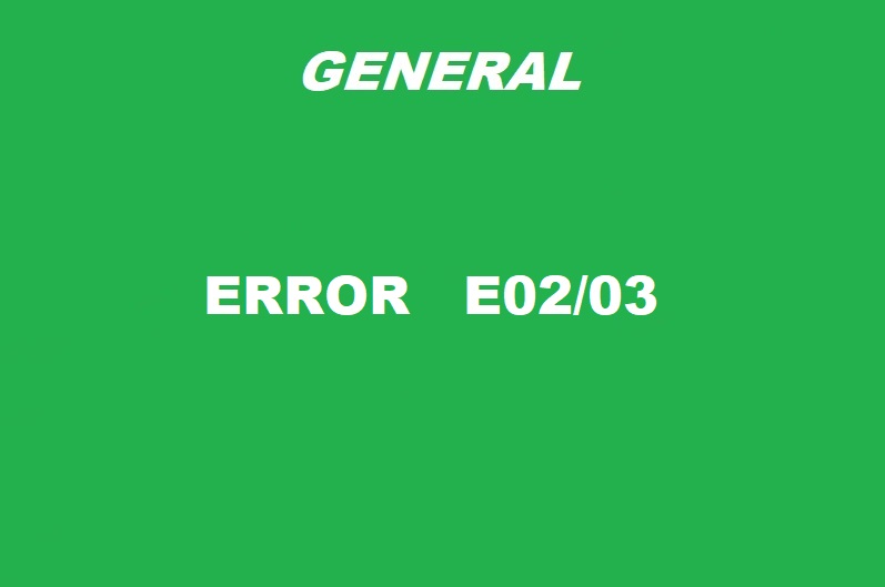 ️¿Tienes un error E02/03 en tu General de aire acondicionado?