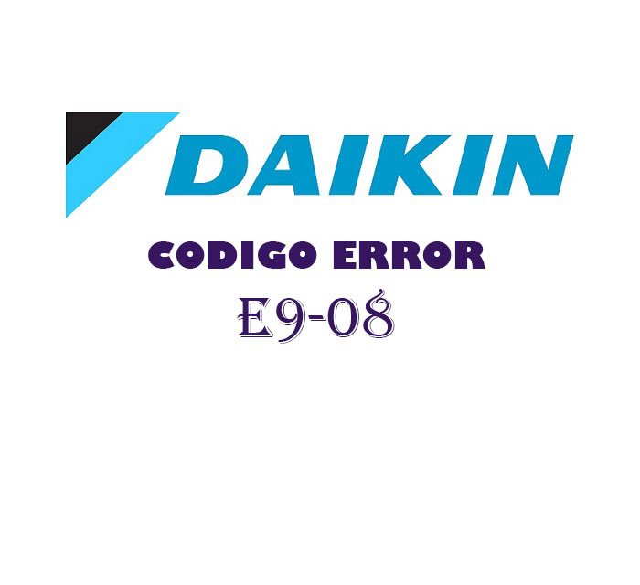 📌¿Sabes que es el error E9-08 en Daikin ?📌